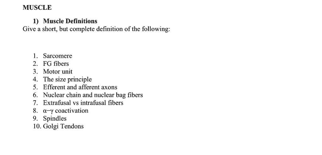 MUSCLE 1) Muscle Definitions Give a short, but complete definition of ...