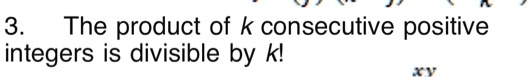 SOLVED:3 The product of k consecutive positive integers is divisible by kl