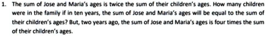 1 the sum of jose and maria ages i twice the sum of their children ages ...