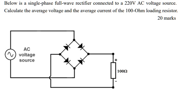 SOLVED: Below is a single-phase full-wave rectifier connected to a 220V ...