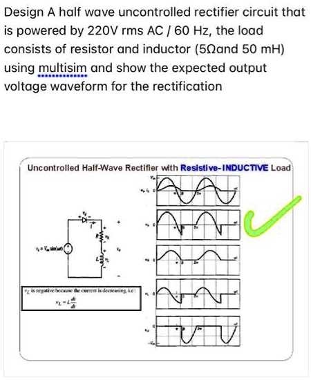 SOLVED: Power Electronics - Please Help Design a half-wave uncontrolled ...