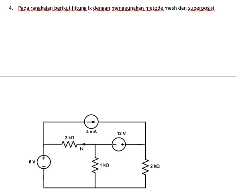 SOLVED: 4. Pada rangkaian berikut hitung Ix dengan menggunakan metode ...