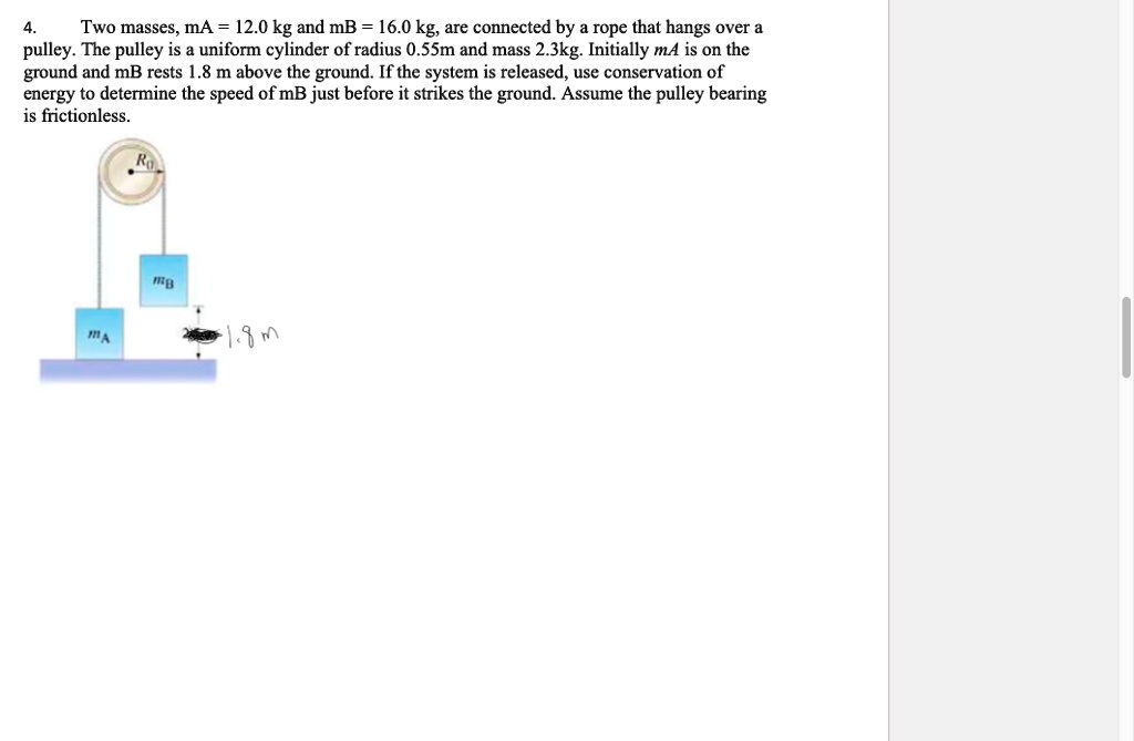 Solved Two Masses Ma 12 0 Kg And Mb 16 0 Kg Are Connected By Rope