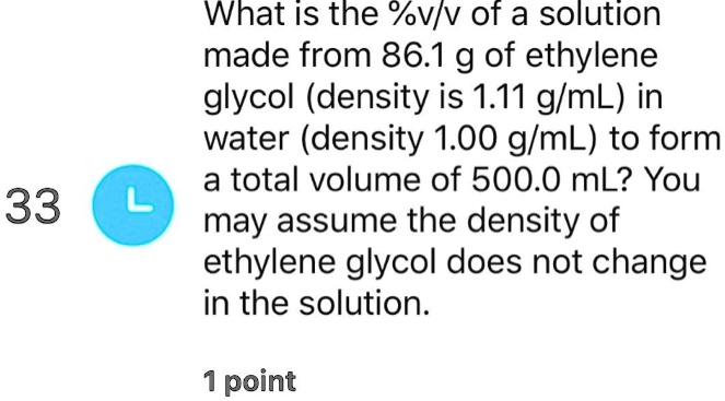 What is the %v/v of a solution made from 86.1 g of ethylene glycol ...