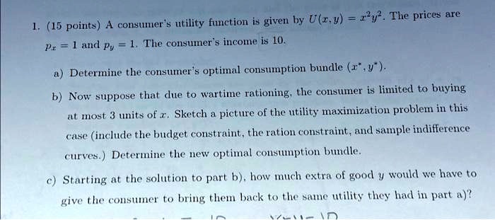 SOLVED: Texts: 1. (15 points) A consumer's utility function is given by ...