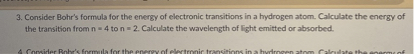 3. Consider Bohr's formula for the energy of electronic transitions in ...