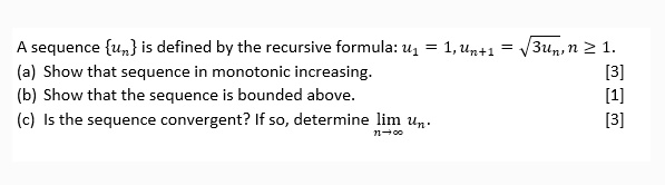 sequence uz is defined by the recursive formula u1 1uni show that sequence in monotonic ...
