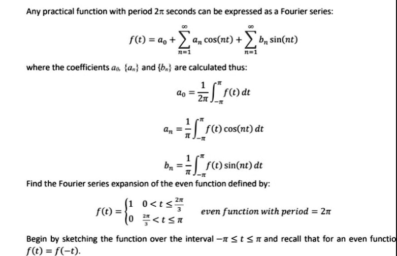 SOLVED: Texts: Any practical function with period 2T seconds can be expressed as a Fourier ...