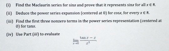find the maclaurin series for sinx and prove that it represents sinx ...