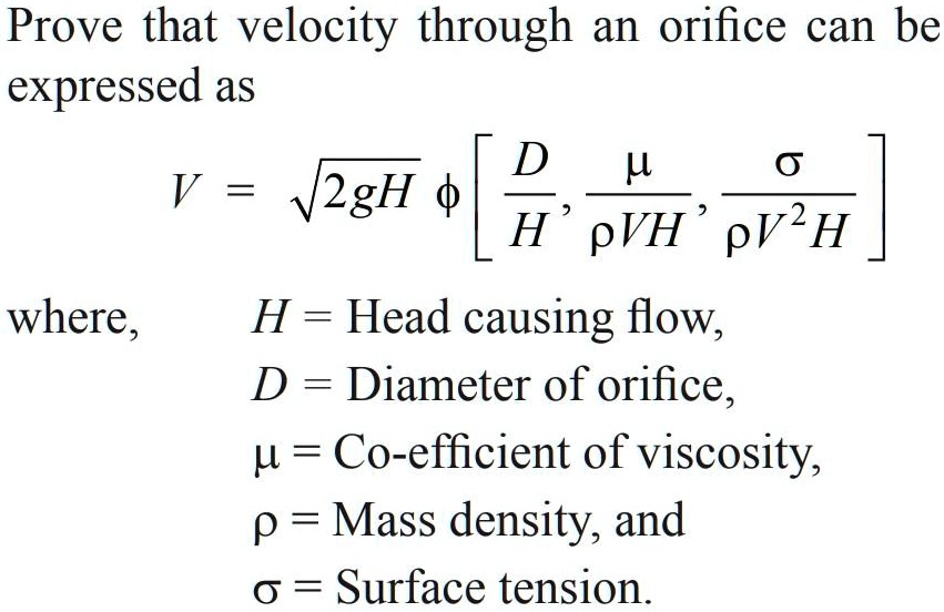 solve the question by buckingham pi theorem prove that velocity through an orifice can be ...