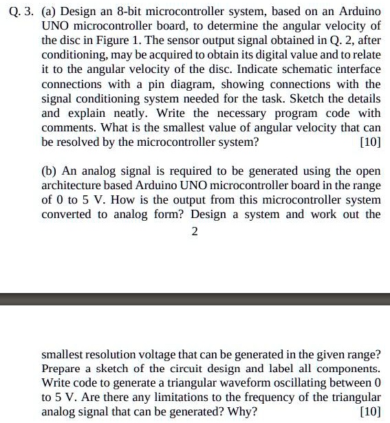 Solved Q 3 A Design An 8 Bit Microcontroller System Based On An Arduino Uno Microcontroller