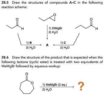 SOLVED: ' Draw the structures of compounds A-C in the following reaction scheme: Draw the ...