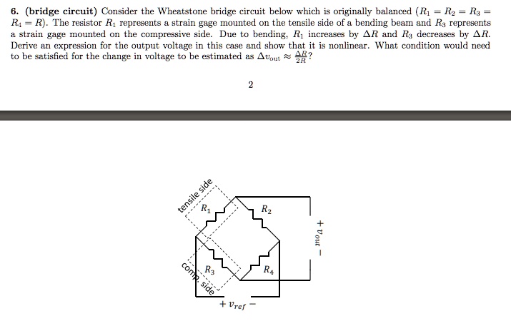 6 bridge circuit consider the wheatstone bridge circuit below which is ...