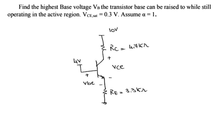 Find the highest Base voltage VB the transistor base can be raised to ...