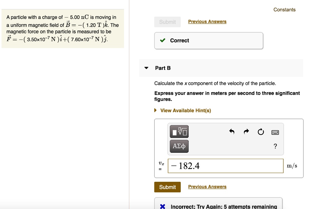 SOLVED: Constants A particle with a charge of 5.00 nC is moving in a uniform magnetic field of B ...