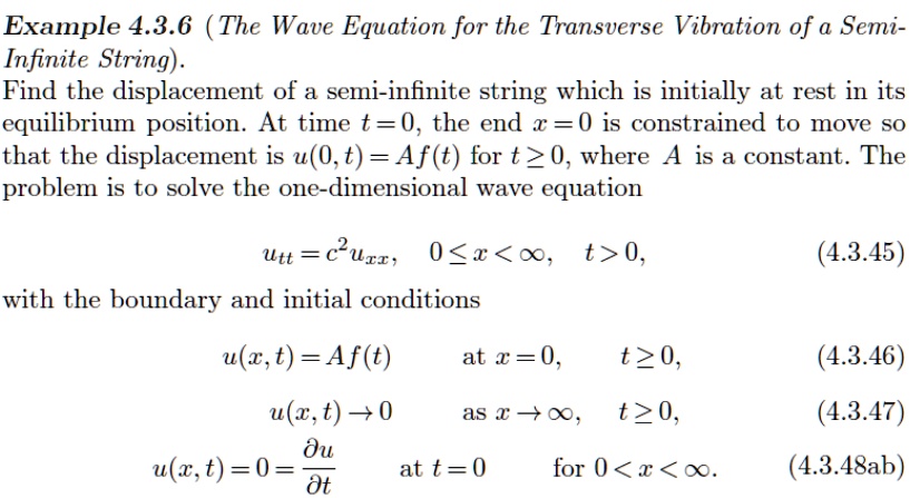 SOLVED: Example 4.3.6 (The Wave Equation for the Transverse Vibration of a Semi- Infinite String ...