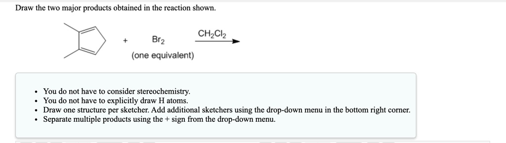 SOLVED: Draw the two major products obtained in the reaction shown ...