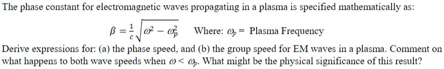 SOLVED: The phase constant for electromagnetic waves propagating in a ...