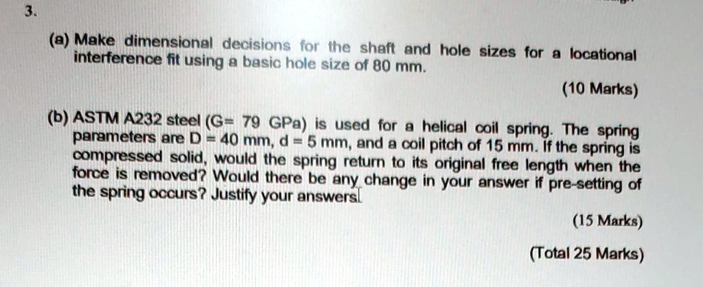 3. (a) Make dimensional decisions for the shaft and hole sizes for a ...