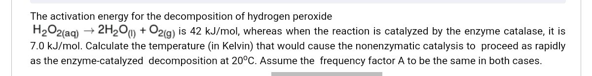 SOLVED: The activation energy for the decomposition of hydrogen ...
