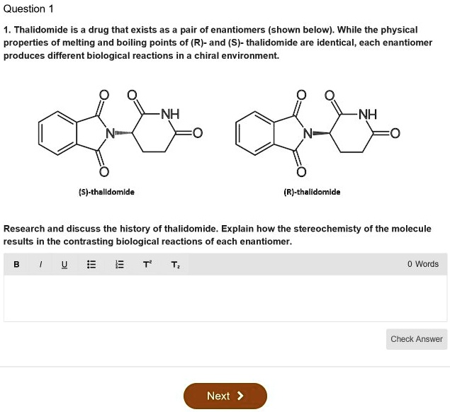 SOLVED: Thalidomide is a drug that exists as a pair of enantiomers (shown below). While the ...