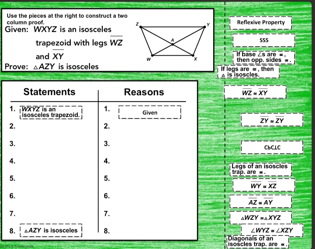 SOLVED: Use the pieces at the right to construct a two-column proof: Given: WXYZ is an isosceles ...