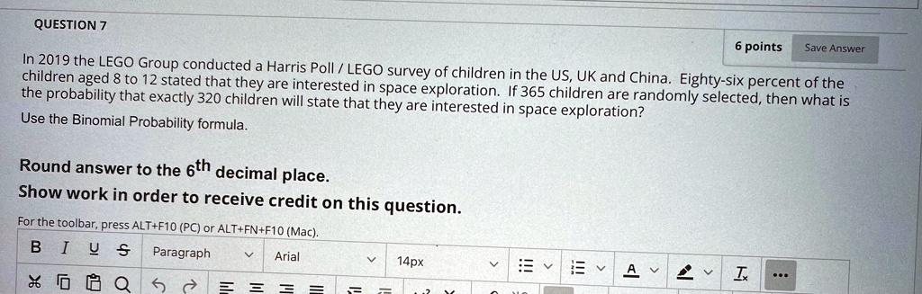 SOLVED: QUESTION 7 points Save Answer In 2019 the LEGO Group conducted ...