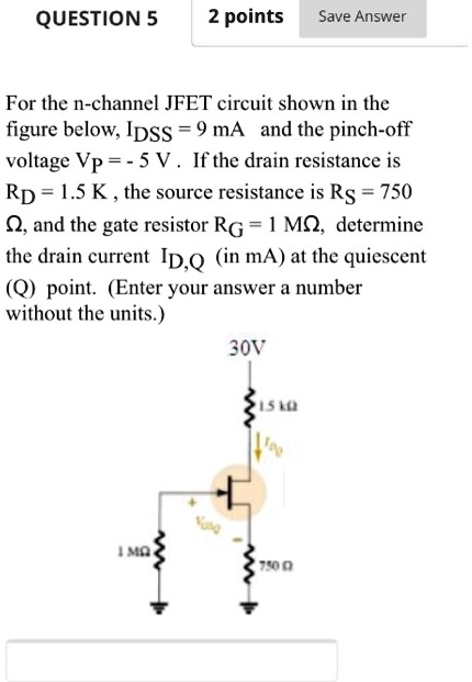 SOLVED: For the n-channel JFET circuit shown in the figure below, IDSS ...