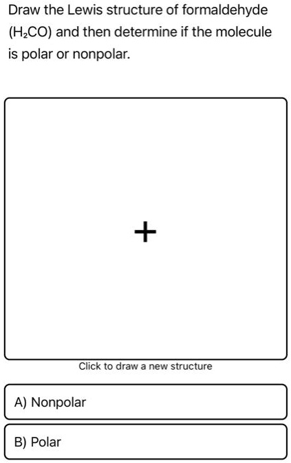 draw the lewis structure of formaldehyde h2co and then determine if the ... draw the lewis structure of formaldehyde h2co and then determine if the ...
