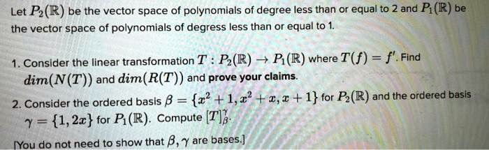 SOLVED: Let P2R be the vector space of polynomials of degree less than or equal to 2, and let ...
