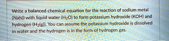 SOLVED: Write a balanced chemical equation for the reaction of sodium ...