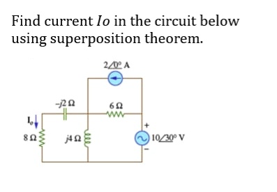 Find current Io in the circuit below using superposition theorem.