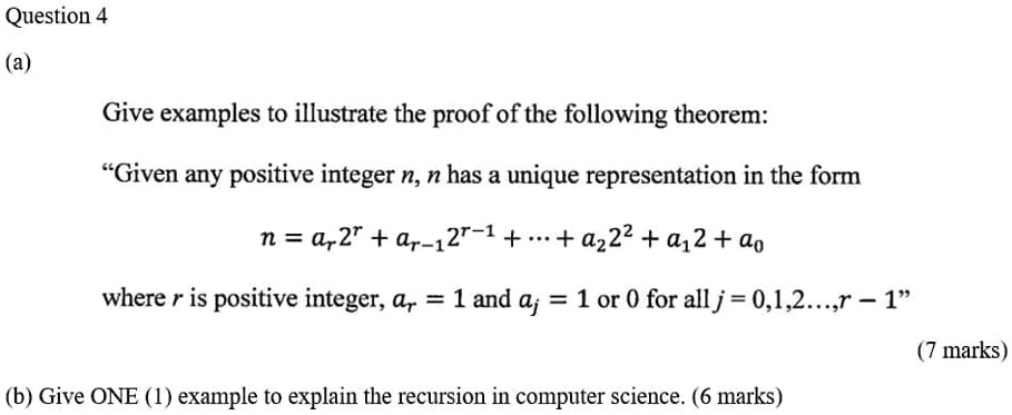 Question 4 (a) Give examples to illustrate the proof of the following theorem: Given any ...