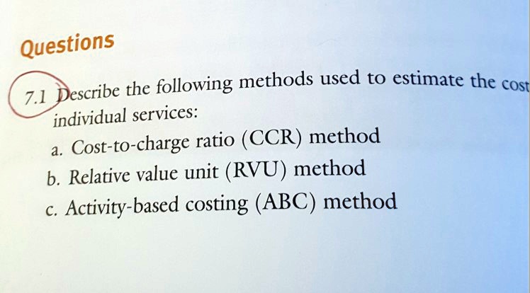 SOLVED: Questions individual services: a. Cost-to-charge ratio (CCR) method b. Relative value ...