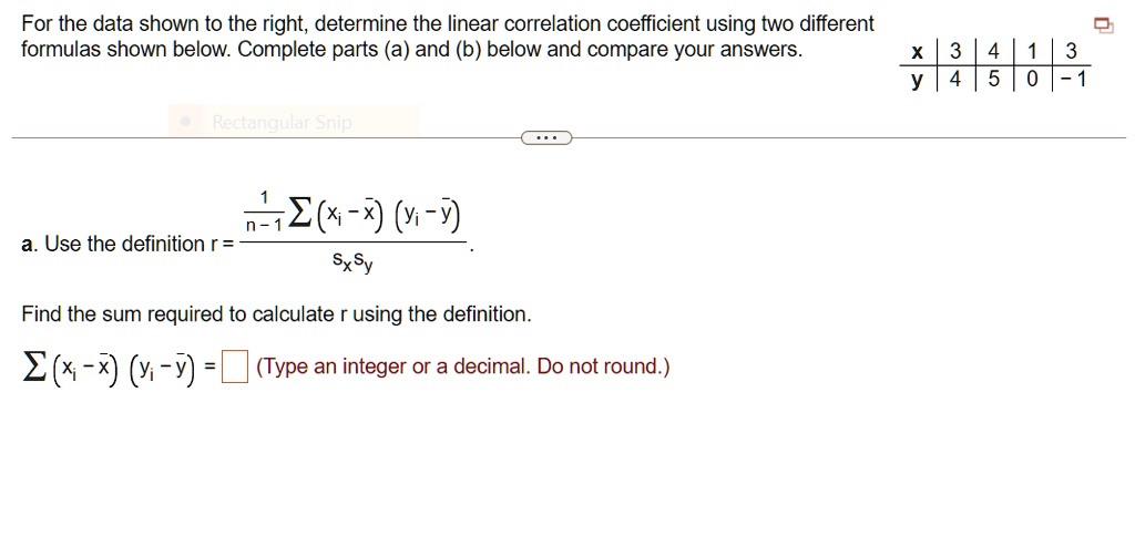 SOLVED: b) find r. For the data shown to the right, determine the linear correlation coefficient ...