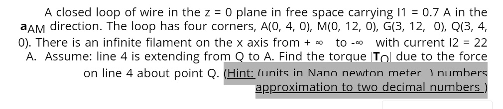 SOLVED: A closed loop of wire in the z = 0 plane in free space carrying ...
