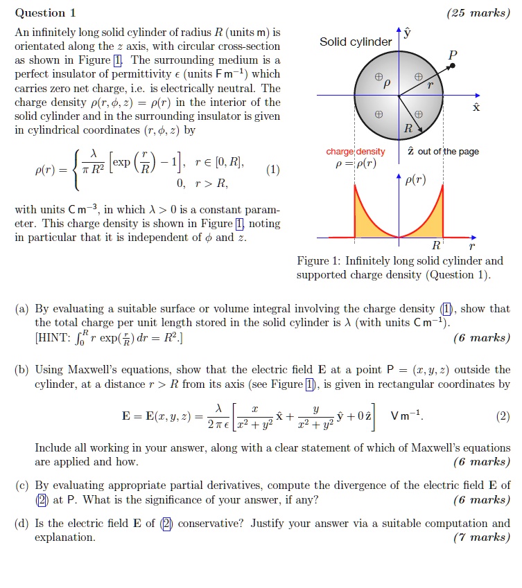 question 1 an infinitely long solid cylinder of radius r units m is ...