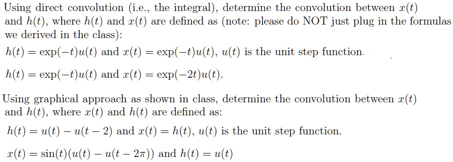 Using direct convolution (i.e., the integral), determine the ...