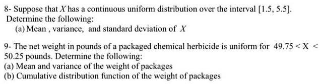 SOLVED:8- Suppose that X has continuous uniform distribution over the ...