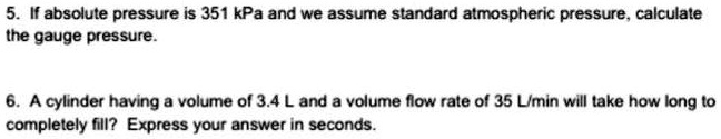SOLVED: If the absolute pressure is 351 kPa and we assume standard ...