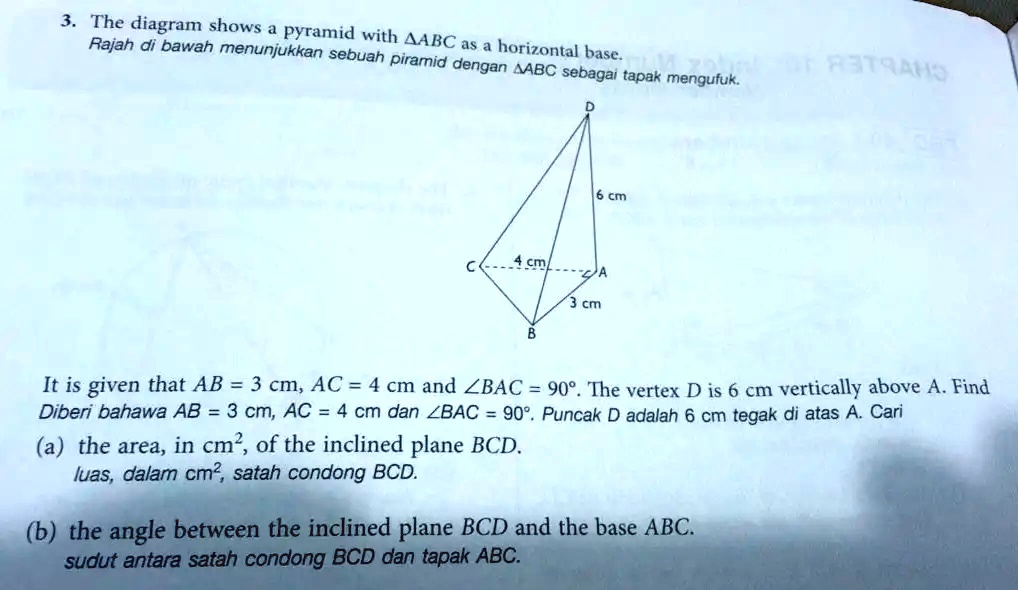SOLVED: The diagram shows pyramid with Rajah di bawah menunjukkan ...