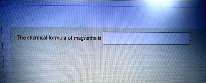 The chemical formula of magnetite is 63672