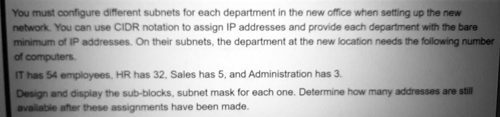 Solved You Must Configure Different Subnets For Each Department In The