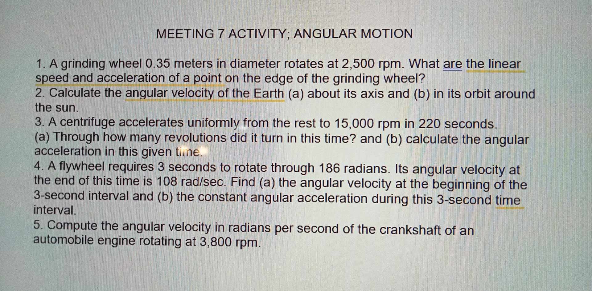 MEETING 7 ACTIVITY; ANGULAR MOTION 1. A grinding wheel 0.35 meters in ...
