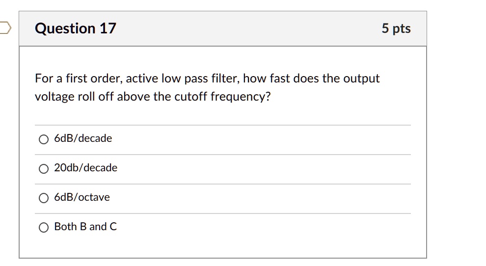 SOLVED: Question 17 For a first-order, active low-pass filter, how fast does the output voltage ...