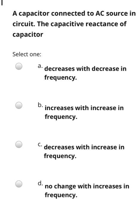 SOLVED: A capacitor connected to AC source in circuit: The capacitive reactance of capacitor ...