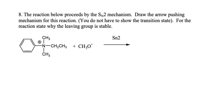 8 the reaction below proceeds by the sn2 mechanism draw the artow pushing mechanism for this ...