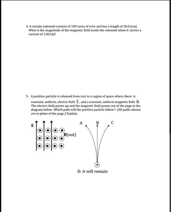 SOLVED:certaiin solenoid consists of 100 turns of wire and 04Sa length of 20,0 [cm] What is the ...