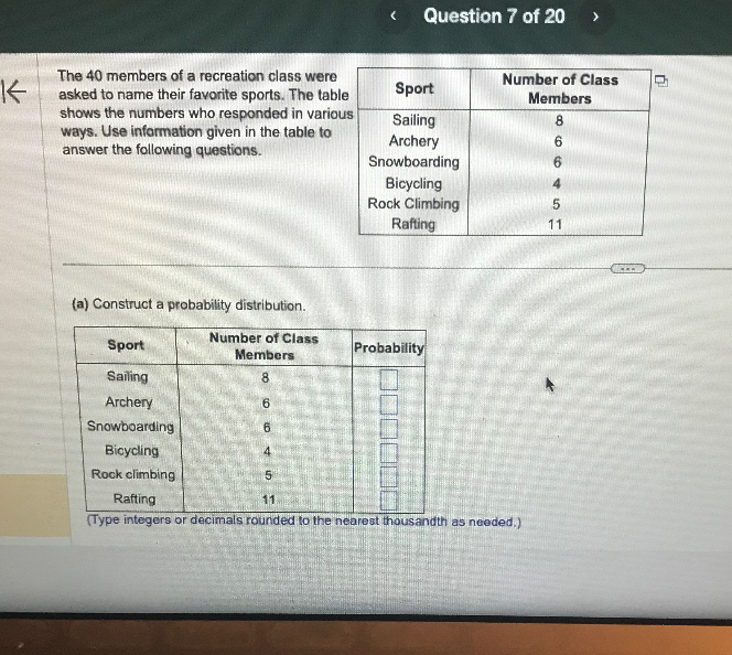 SOLVED: Question 7 of 20 The 40 members of a recreation class were asked to name their favorite ...