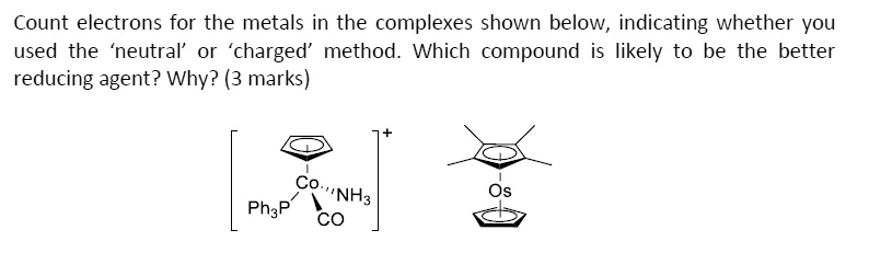 count electrons for the metals in the complexes shown below indicating ...